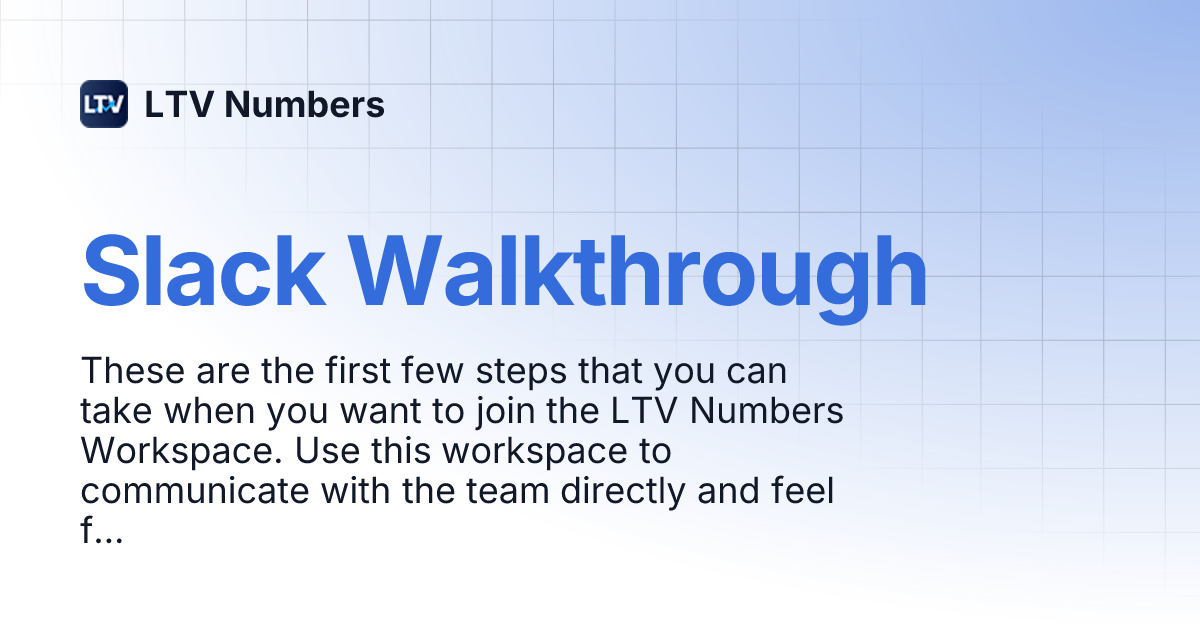 Slack Walkthrough | LTV Numbers